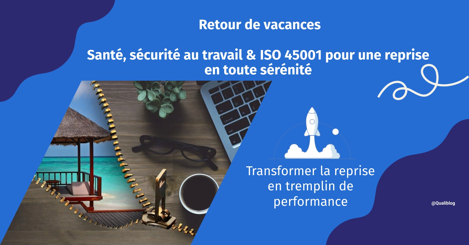 Retour de vacances d’été : santé, sécurité au travail et ISO 45001 pour une reprise en toute ...